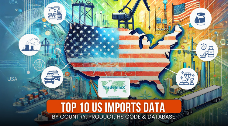 Top 10 US Imports Data by Country, Product, Companies HS Code & Database - Our Blogs - US Trade ...