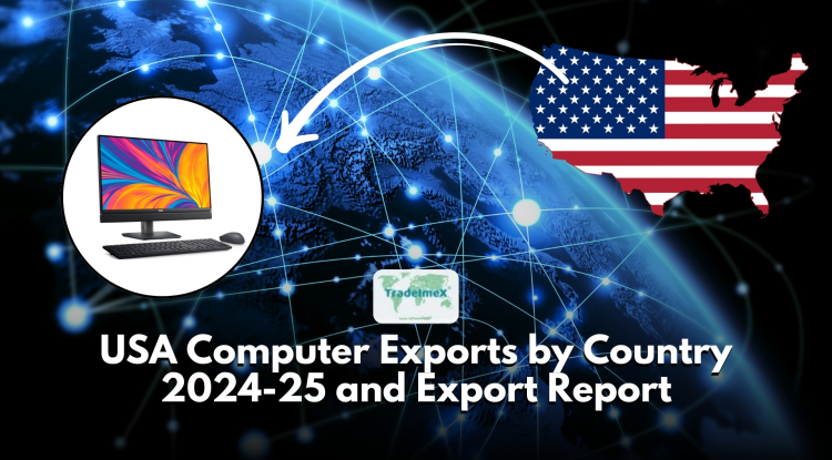 USA Computer Exports by Country 2024-25 and Export Report ...